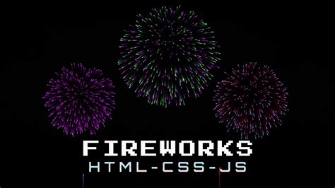Master Firework Simulator Effects With Css And Js Master Html Css Js