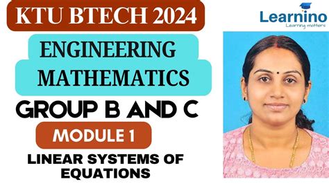 Ktu Btech 2024 Maths Group B And C Module 1 Linear Systems Of