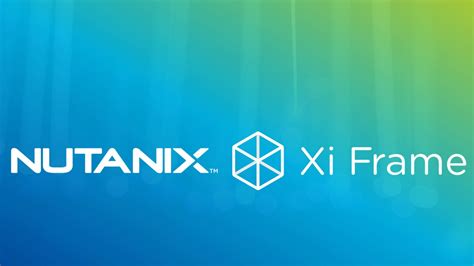 Nutanix Lance Xi Frame Une Offre Desktop As A Service Pour Les Télétravailleurs It Social
