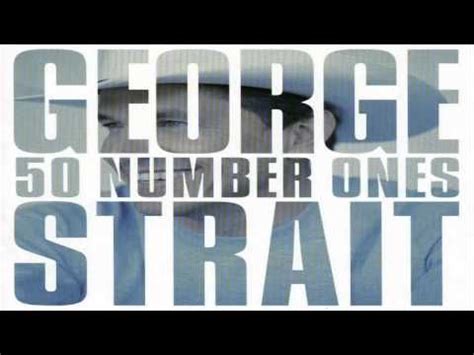 George Strait 50 Number Ones Disc 1 Full Album George Strait