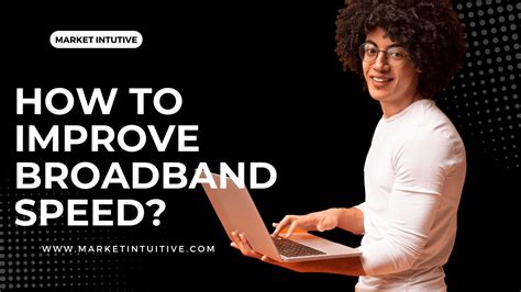 How To Improve Broadband Speed Best Tips