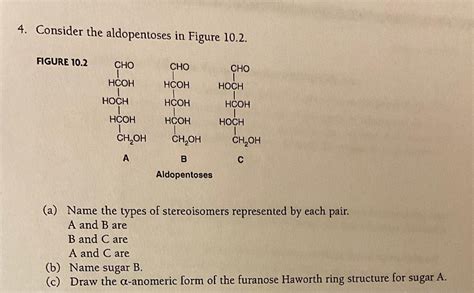 Solved 4 Consider The Aldopentoses In Figure 10 2 Figure