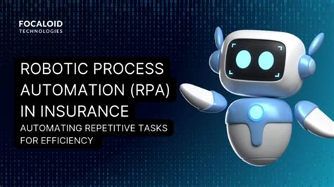Blog Robotic Process Automation Rpa In Insurance Automating… Focaloid Technologies