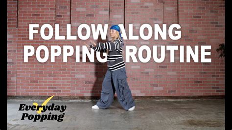 Follow Along Popping Routine Everyday Popping Dance Tutorials Popping