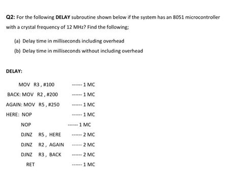 Solved Q2 For The Following Delay Subroutine Shown Below If