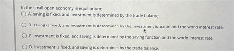 Solved In The Small Open Economy In Equilibrium A ﻿saving