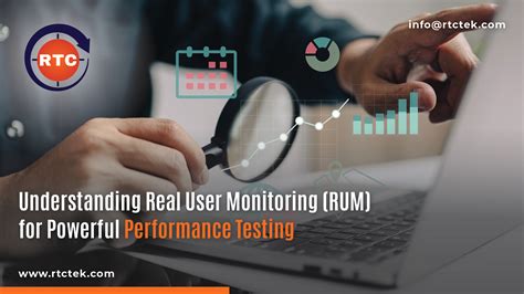 Real User Monitoring For Powerful Performance Testing