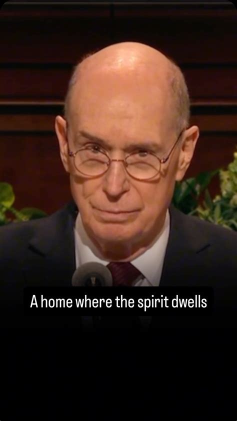 A Home Where The Spirit Dwells April 2019 General Conference President Henry B Eyring