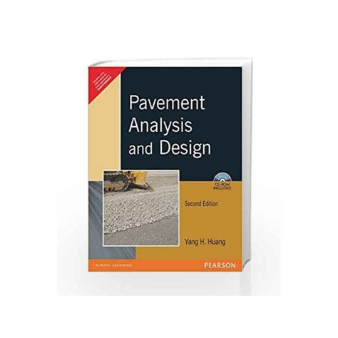 Pavement Analysis And Design By Huang Buy Online Pavement Analysis And Design 2 Edition 2008