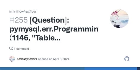 [question] pymysql err programmingerror 1146 table rag flow task doesn t exist · issue