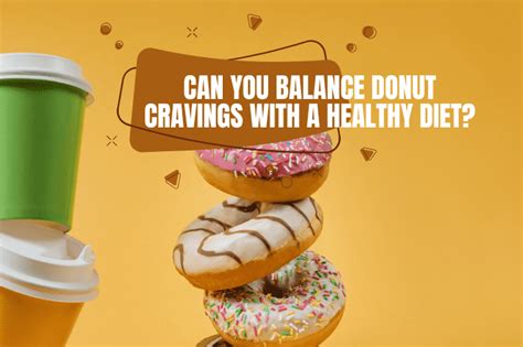 How To Enjoy Donuts Healthily Without Guilt Balance And Tips