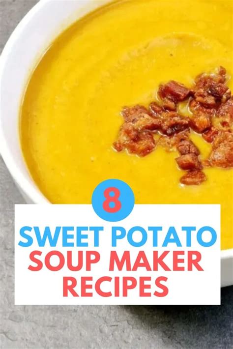 8 Sweet Potato Soup Maker Recipes Lianas Kitchen