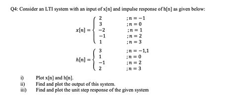 Solved Q Consider An LTI System With An Input Of X N And Chegg