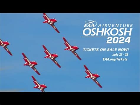 Eaa Airventure Oshkosh 2024 Tickets On Sale Youtube