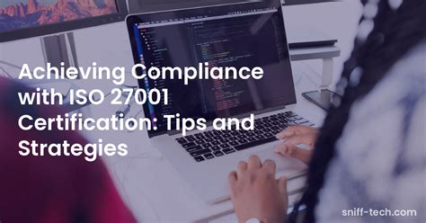 Achieving Compliance With Iso 27001 Certification Tips And Strategies