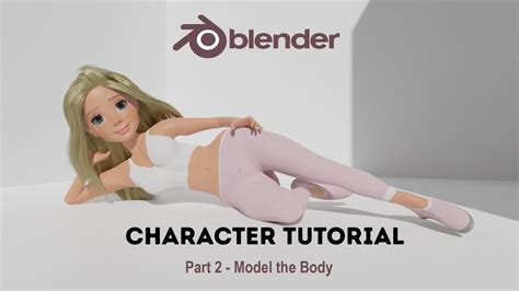 How I Made A Character Part 2 Blender Girl Character Youtube