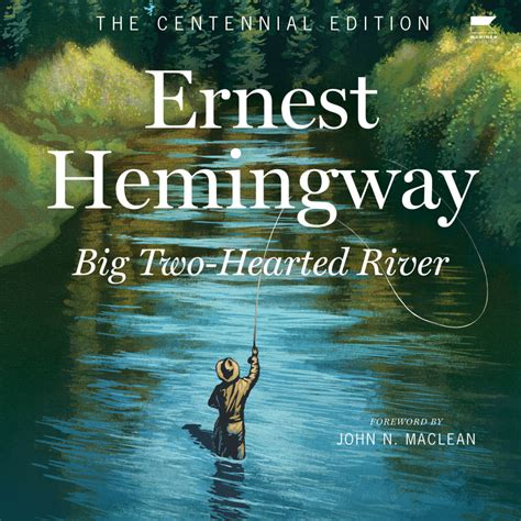 Big Two Hearted River By Ernest Hemingway Audiobook