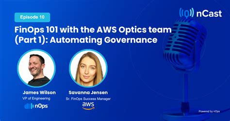 Episode 10 Finops 101 With The Aws Optics Team Part 1 Automating Governance Nops