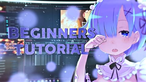 Beginners Tutorial After Effects Amv Tutorial Youtube