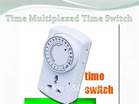 Time Multiplexed Time Switch Pptx