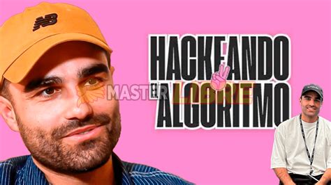 Hackeando El Algoritmo 2 0 Guille Collado Actualizado 2025 Master