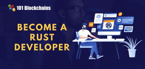 How To Become A Rust Developer 101 Blockchains