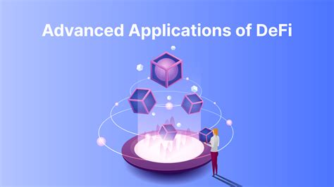 Advanced Applications Of Defi Complete Guide 2024