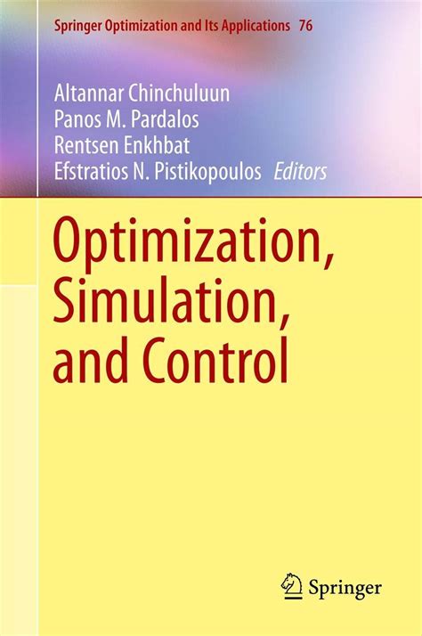 Optimization Simulation And Control Springer Optimization And Its Applications 76