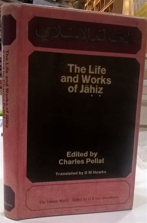 The Life And Works Of Jahiz Charles Pellat Ed Books