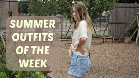 Summer Outfits Of The Week Emily Strader Youtube