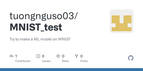 GitHub Tuongnguso MNIST Test Try To Make A ML Model On MNIST