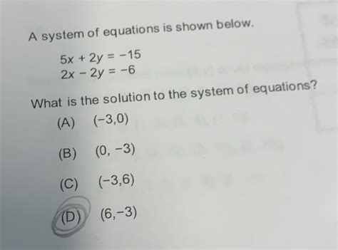 solved a system of equations is shown below 5x 2y 15 2x 2y 6 what