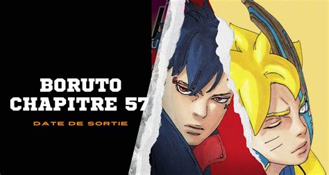 Boruto Chapitre 57 Date Sortie Révéléespoiler Et Théories