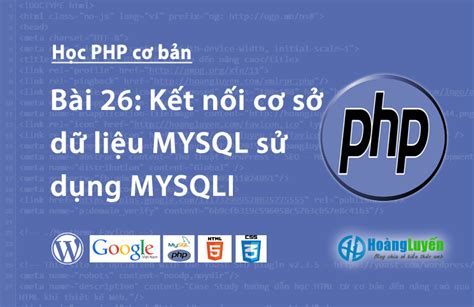 H C Php H Ng D N K T N I C S D Li U Mysql S D Ng Mysqli