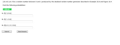 Solved Let X Be A Random Number Between 0 And 1 Produced By The