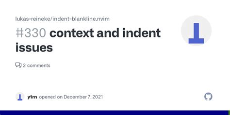 Context And Indent Issues · Issue 330 · Lukas Reinekeindent Blanklinenvim · Github