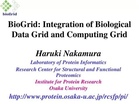 Ppt Biogrid Integration Of Biological Data Grid And Computing Grid
