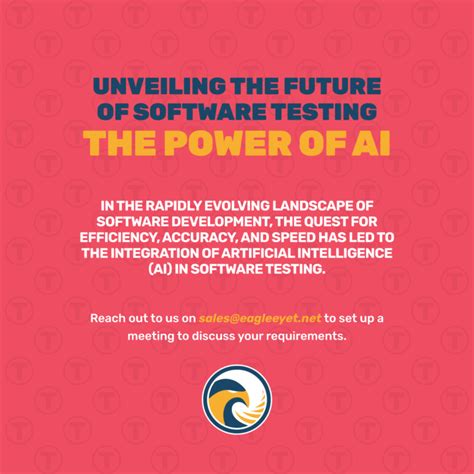 Unveiling The Future Of Software Testing The Power Of Ai Eagle Eye Technology