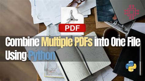 How To Combine Multiple Pdfs Into One Using Python A Step By Step