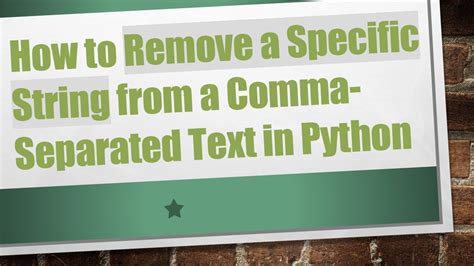 How To Remove A Specific String From A Comma Separated Text In Python Youtube