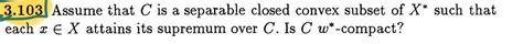 3103 ﻿assume That C Is ﻿a Separable Closed Convex