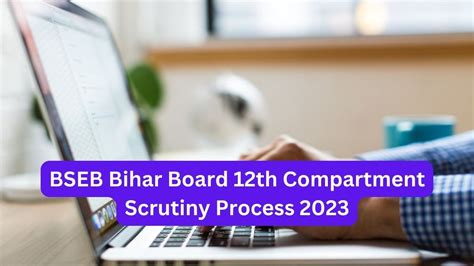 Bseb Bihar Board 12th Compartment Scrutiny 2023 Commences