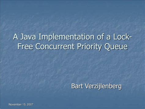 Ppt A Java Implementation Of A Lock Free Concurrent Priority Queue