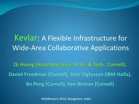 Ppt Kevlar A Flexible Infrastructure For Wide Area Collaborative Applications Middleware