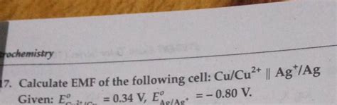 Fochemistry7 Calculate Emf Of The Following Cell Cucu2∥agag Given
