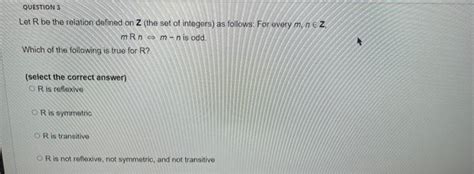 Solved Let R Be The Relation Defined On Z The Set Of