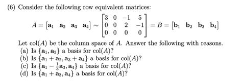 solved 6 consider the following row equivalent matrices