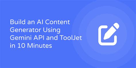 Build Ai Content Generator With Gemini Api And Tooljet In 10 Minutes