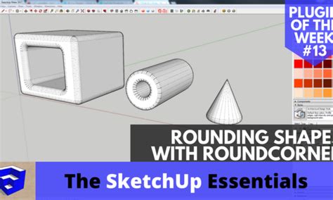 Sketchup Roundcorner Tutorials Archives The Sketchup Essentials