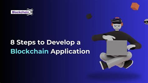 8 Steps To Develop A Blockchain Application By Boopathikrishnan N Medium
